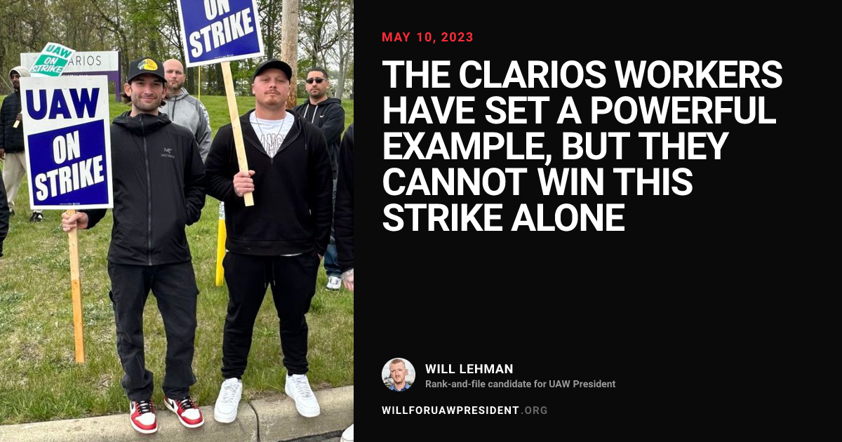 The Clarios workers have set a powerful example, but they cannot win ...